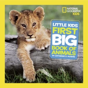 national geographic little kids first big book of animals (national geographic little kids first big books)