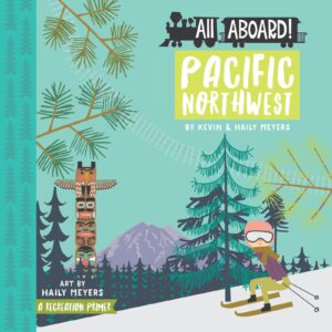 all aboard pacific northwest: a recreation primer (lucy darling)