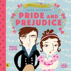 pride and prejudice: a babylit® storybook: a babylit® storybook