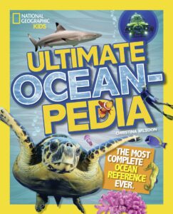 ultimate oceanpedia: the most complete ocean reference ever (national geographic kids)