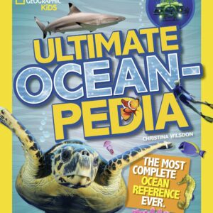 Ultimate Oceanpedia: The Most Complete Ocean Reference Ever (National Geographic Kids)