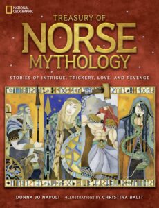 treasury of norse mythology: stories of intrigue, trickery, love, and revenge