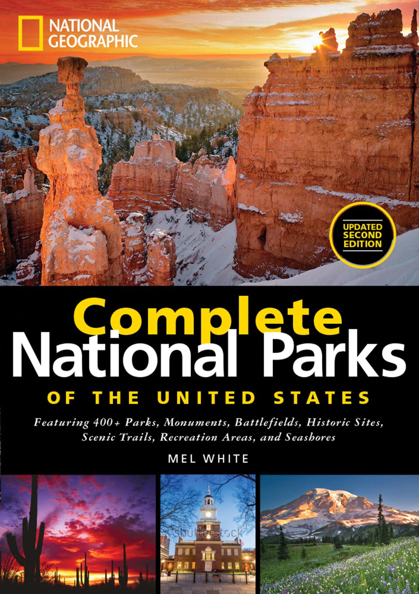 National Geographic Complete National Parks of the United States: 400+ Parks, Monuments, Battlefields, Historic Sites, Scenic Trails, Recreation Areas, and Seashores