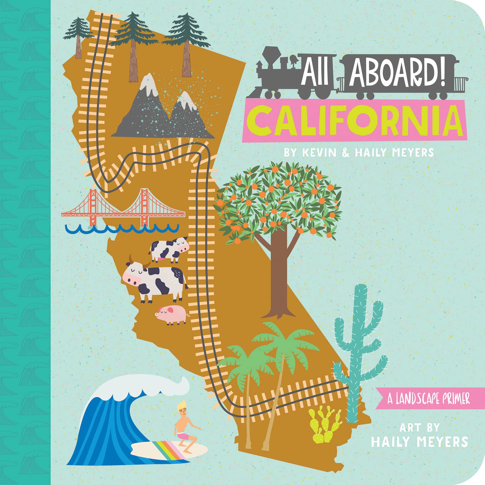 All Aboard! California: A Landscape Primer (Lucy Darling)