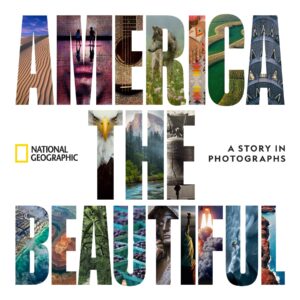 america the beautiful: a story in photographs