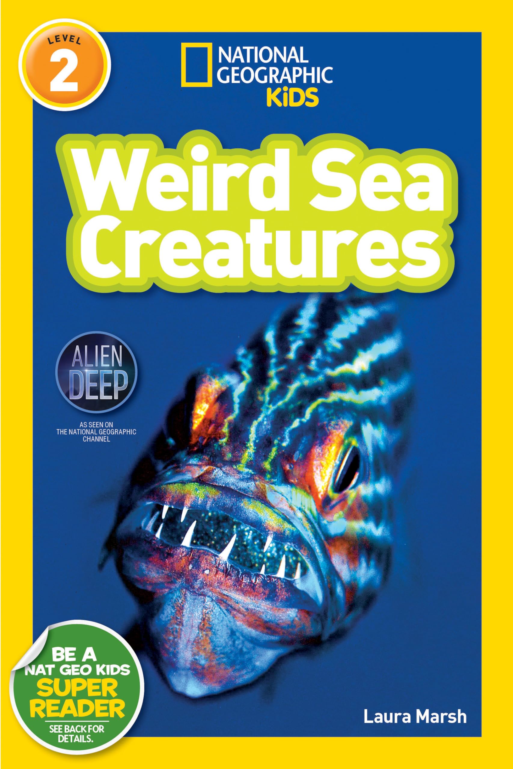 Weird Sea Creatures (National Geographic Kids Readers, Level 2)