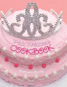 pink princess cookbook (children's cookbooks)