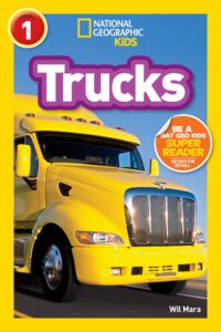 trucks (national geographic kids readers, level 1)