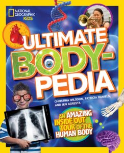 ultimate bodypedia: an amazing inside-out tour of the human body (national geographic kids)