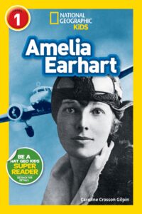 amelia earhart (national geographic kids readers, level 1)