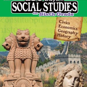 180 Days™: Social Studies, Civics for 6th Grade Practice Workbook for Classroom and Home, Cool and Fun Practice Created by Teachers (180 Days of Practice)