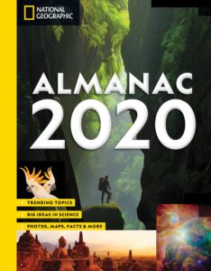 national geographic almanac 2020: trending topics - big ideas in science - photos, maps, facts & more