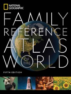 national geographic family reference atlas 5th edition (national geographic family reference atlas of the world)