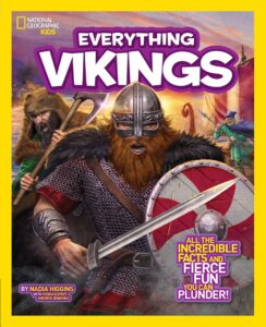 national geographic kids everything vikings: all the incredible facts and fierce fun you can plunder