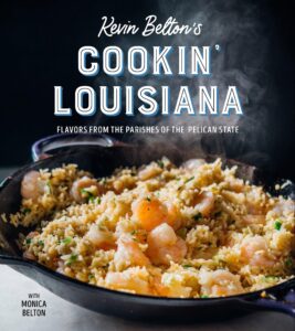 kevin belton's cookin' louisiana: flavors from the parishes of the pelican state