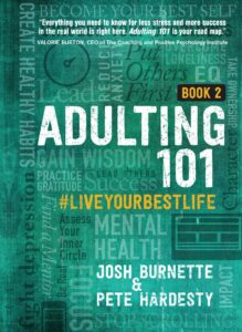 adulting 101 book 2: #liveyourbestlife - an in-depth guide to developing healthy habits, becoming more confident, and living your purpose for graduates and young adults