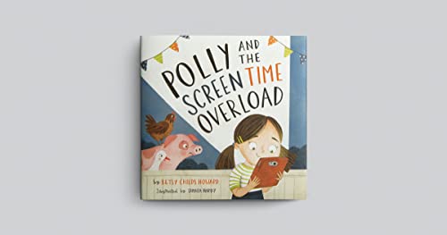 Polly and the Screen Time Overload (TGC Kids)