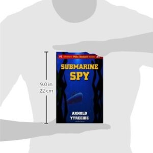 Submarine Spy: The Mike Danford Adventure Series #1