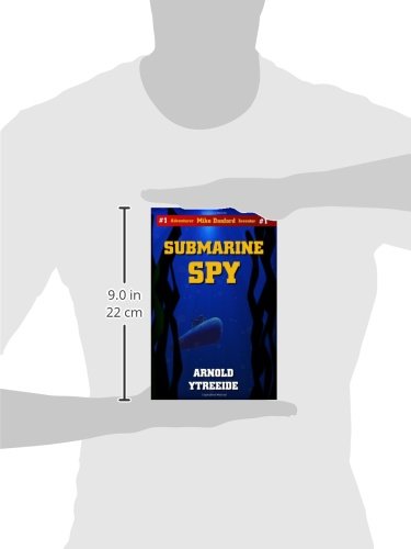 Submarine Spy: The Mike Danford Adventure Series #1