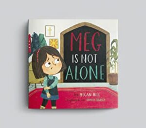 Meg Is Not Alone (TGC Kids)