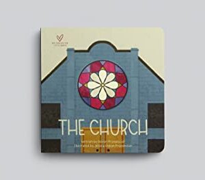 The Church (Big Theology for Little Hearts)