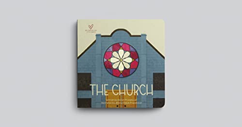 The Church (Big Theology for Little Hearts)