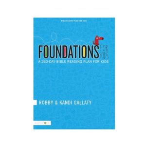 foundations for kids: a 260-day bible reading plan to help your kids hear god