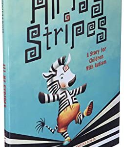 All My Stripes: A Story for Children With Autism