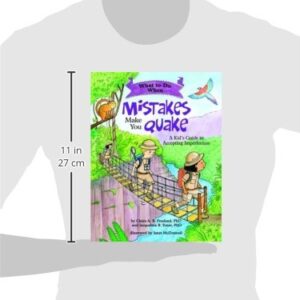 What to Do When Mistakes Make You Quake: A Kid’s Guide to Accepting Imperfection (What-to-Do Guides for Kids Series)