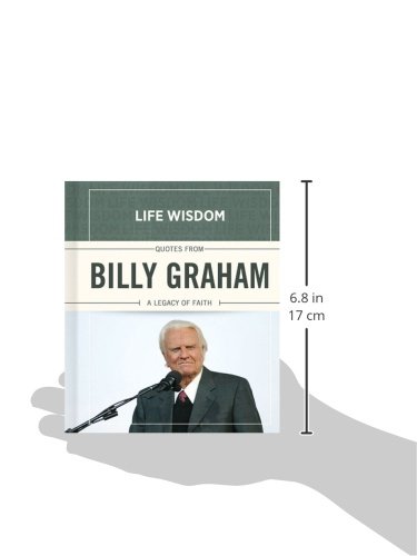 Quotes from Billy Graham: A Legacy of Faith (Life Wisdom)