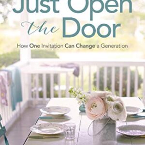 Just Open the Door: How One Invitation Can Change a Generation