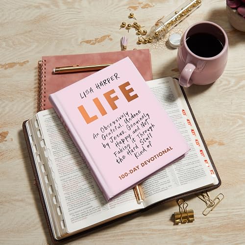 Life: An Obsessively Grateful, Undone by Jesus, Genuinely Happy, and Not Faking it Through the Hard Stuff Kind of 100-Day Devotional