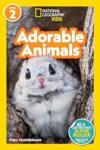 adorable animals (national geographic kids readers, level 2)