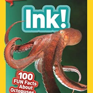 Ink! (National Geographic Geographic Kids Readers, Level 3): 100 FUN Facts About Octopuses, Squid, and More (National Geographic Kids Readers)