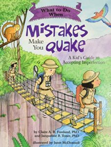 what to do when mistakes make you quake: a kid’s guide to accepting imperfection (what-to-do guides for kids series)