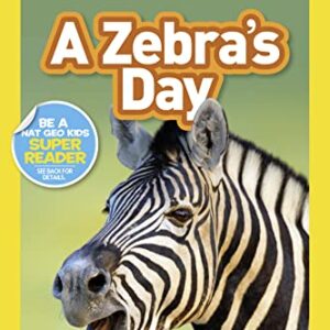 A Zebra's Day (National Geographic Kids Readers, Pre-Reader)