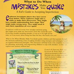 What to Do When Mistakes Make You Quake: A Kid’s Guide to Accepting Imperfection (What-to-Do Guides for Kids Series)