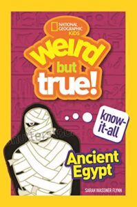 weird but true! know-it-all ancient egypt