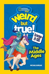 weird but true! know-it-all middle ages