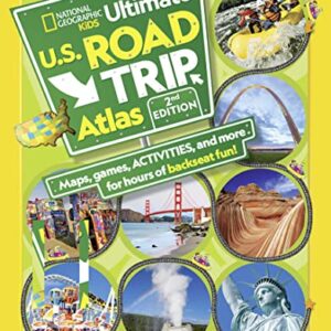 National Geographic Kids Ultimate U.S. Road Trip Atlas, 2nd Edition