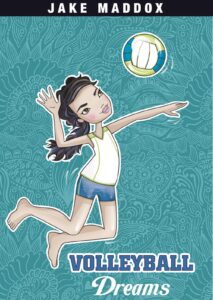 volleyball dreams (jake maddox girl sports stories) (jake maddox sports stories)