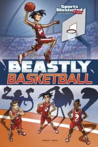 beastly basketball (sports illustrated kids graphic novels)