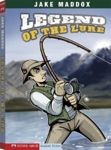 legend of the lure (jake maddox sports stories) (impact books: jake maddox sports stories)