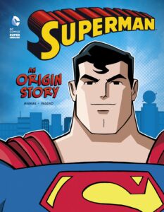 superman: an origin story (dc comics super heroes)