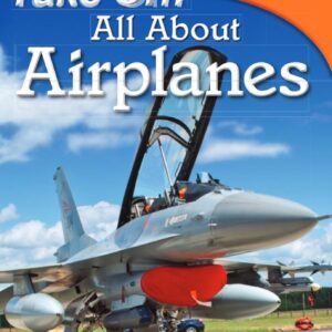 Take Off! All About Airplanes – Easy-to-Read Fact-Filled Airplane Book for Children Who Love Learning About Aviation (TIME FOR KIDS® Nonfiction Readers)