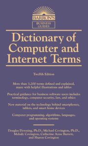 dictionary of computer and internet terms (barron's business dictionaries)