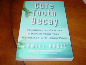 cure tooth decay: heal and prevent cavities with nutrition, 2nd edition