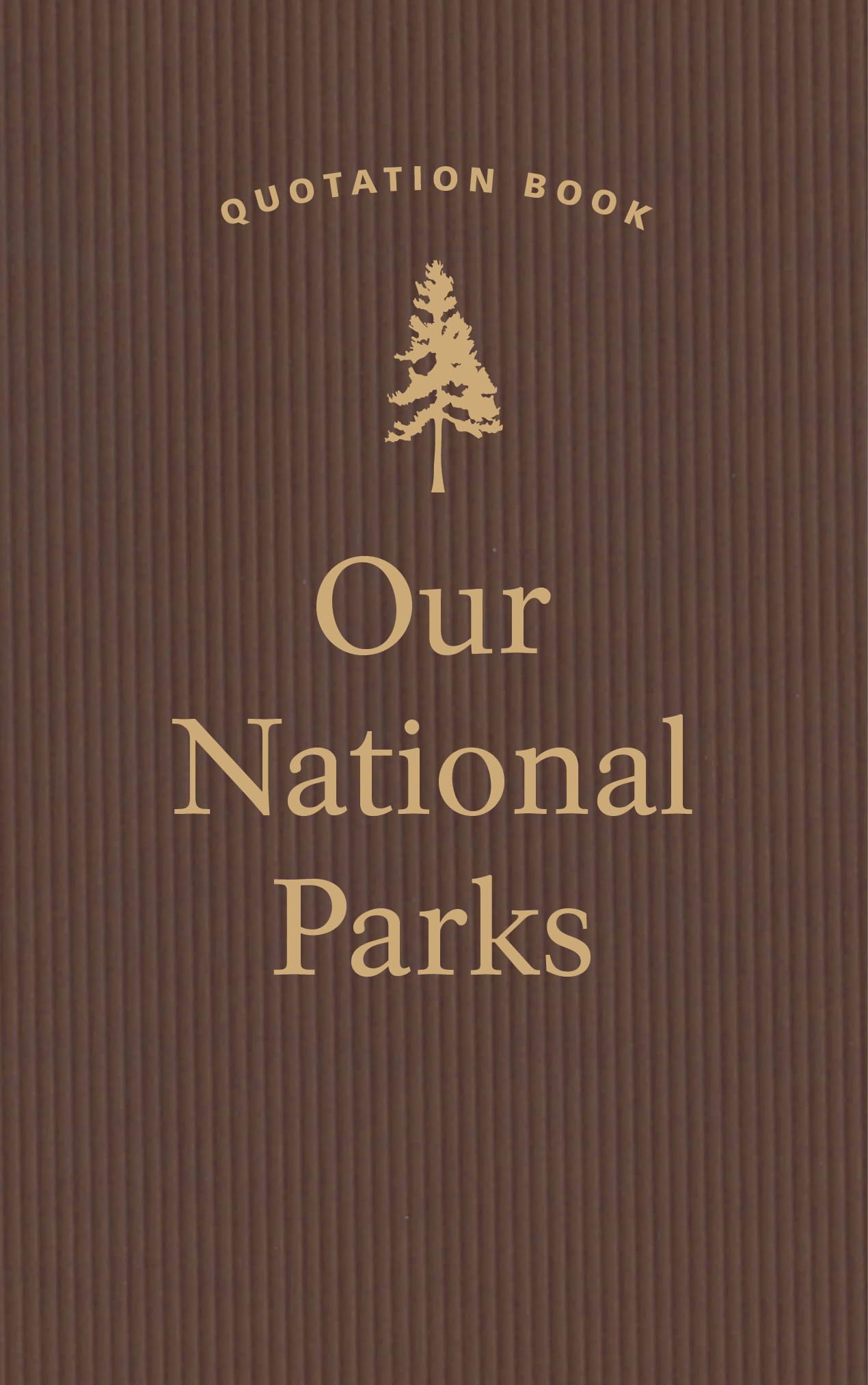 Our National Parks Quotation Book (Quotations of Great Americans)