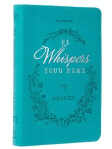 he whispers your name 365 devotions for women - hope and comfort to strengthen your walk of faith - teal faux leather devotional gift book w/ribbon marker