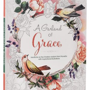 A Garland of Grace: An Inspirational Adult and Teen Coloring Book